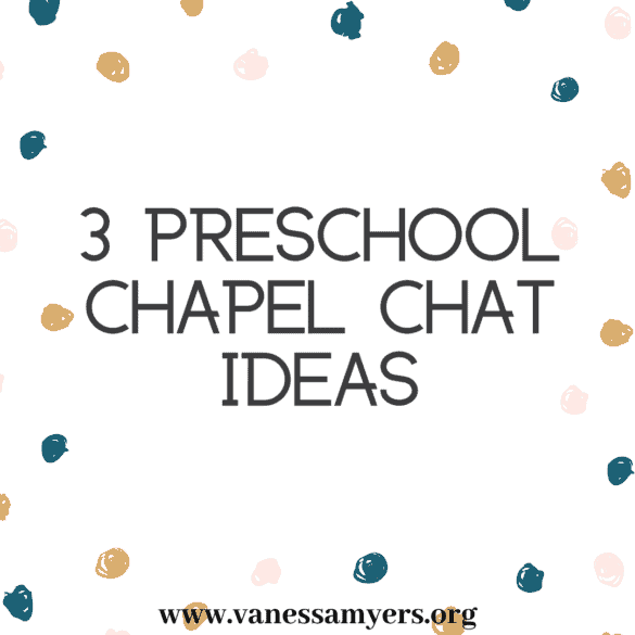 Preschool Chapel Chat Ideas – Family Faith Builders
