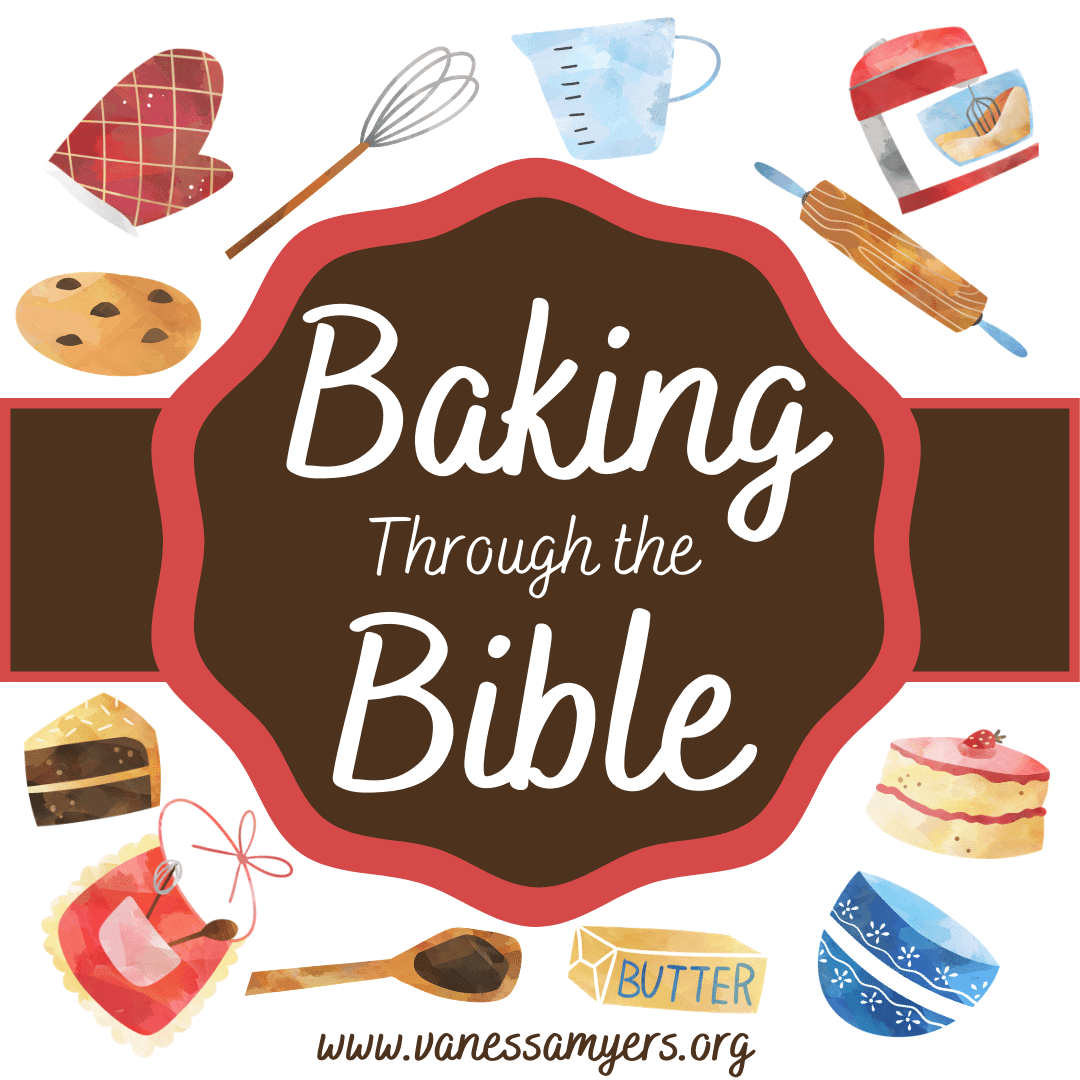 Baking Through the Bible - Family Faith Builders