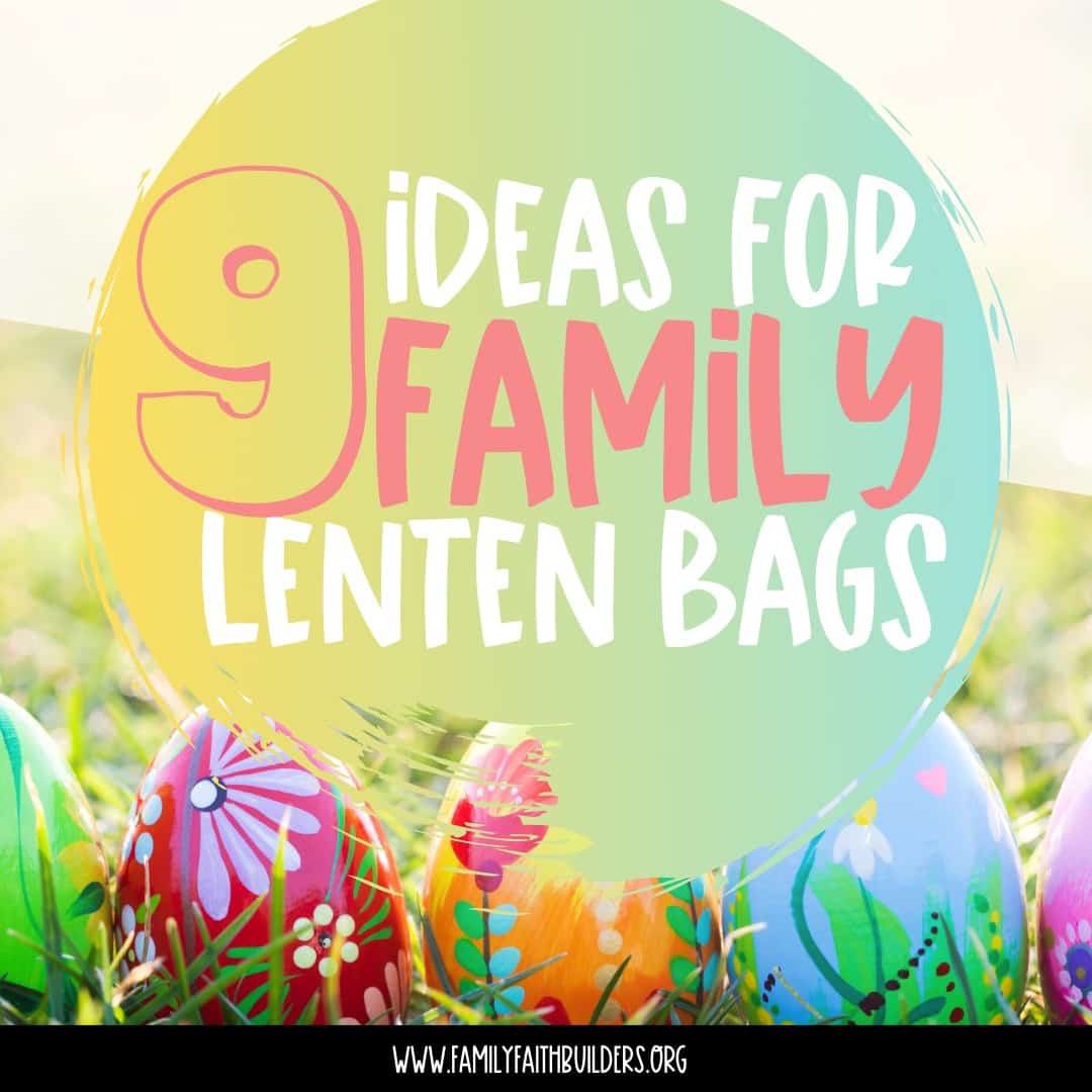 9 Lent Activities for Families – Family Faith Builders