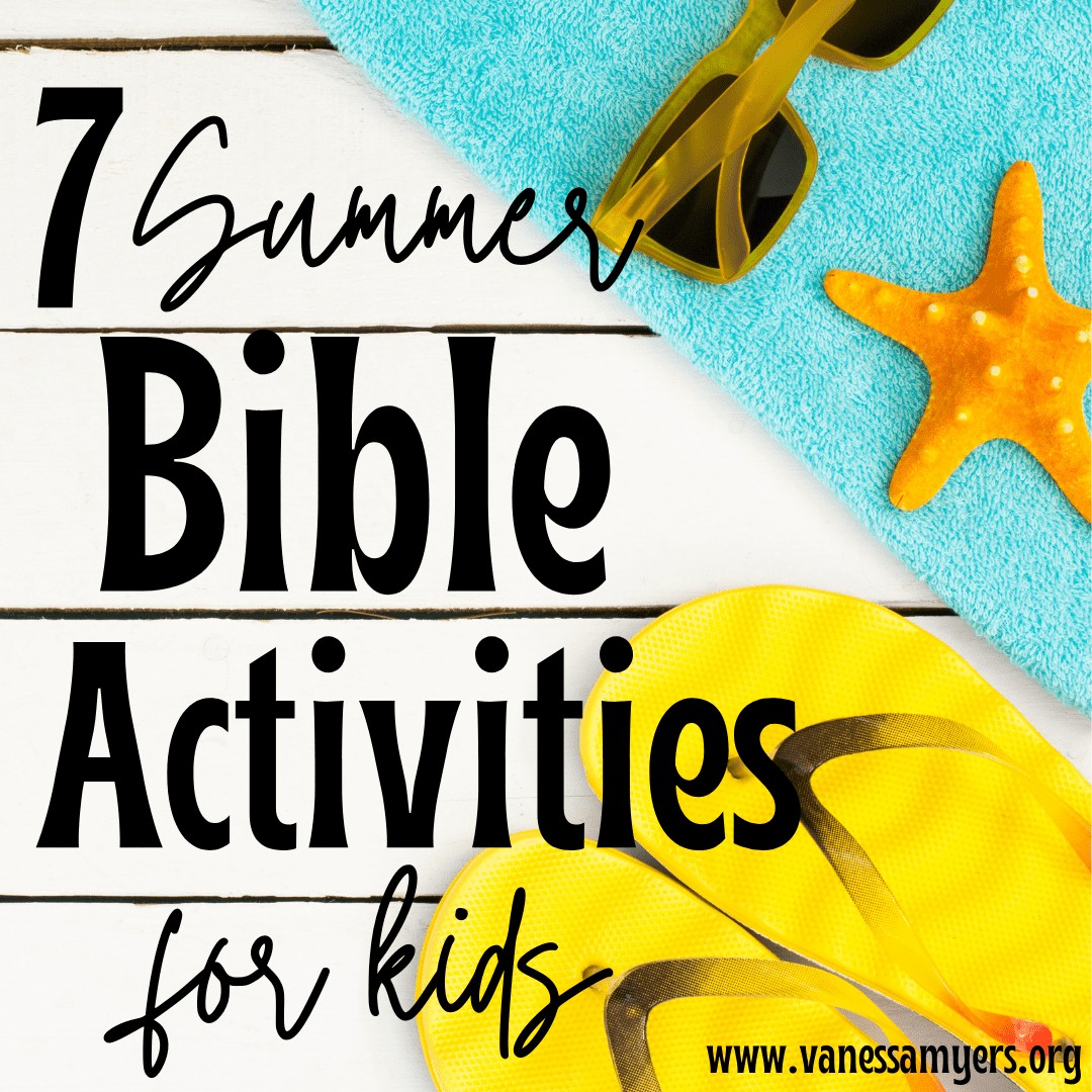 7 Summer Bible Activities for Kids - Family Faith Builders