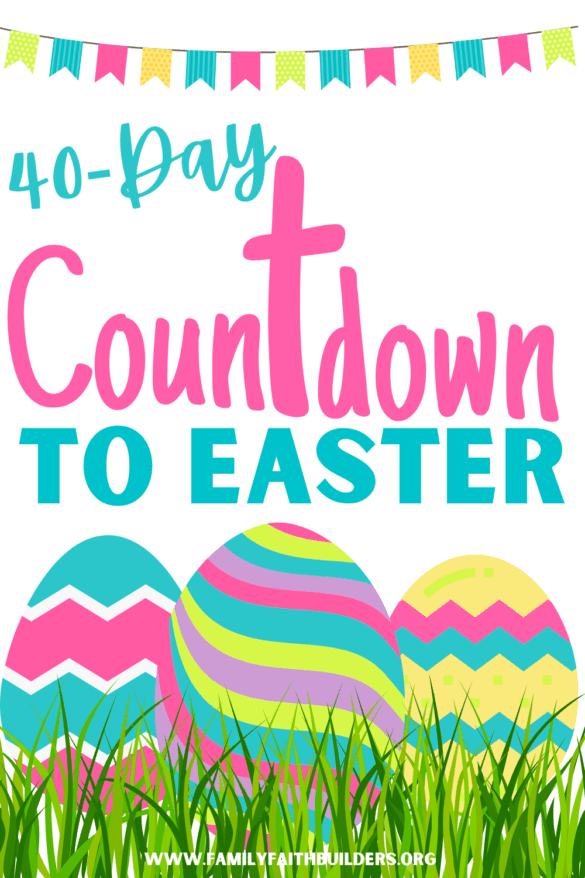 40-Day Countdown to Easter – Family Faith Builders