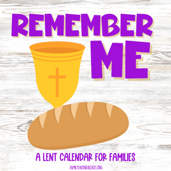 Remember Me – Family Faith Builders